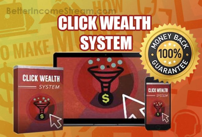 Click Wealth System Review - Pros, Cons & Our Honest Thoughts!